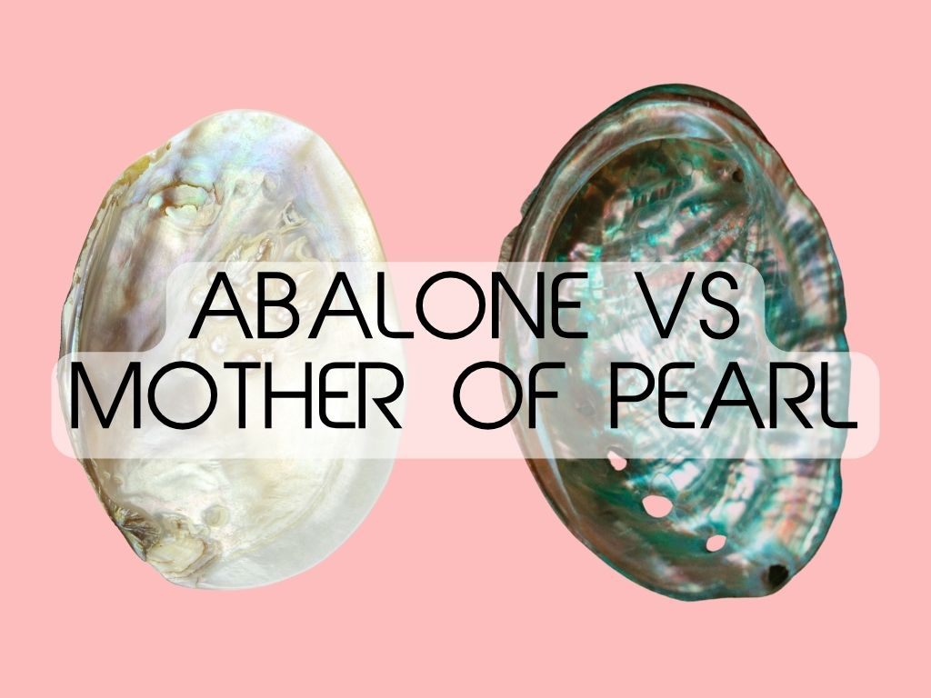 Abalone vs Mother of Pearl: Beauty, Meaning & Energy Compared – MelloMary