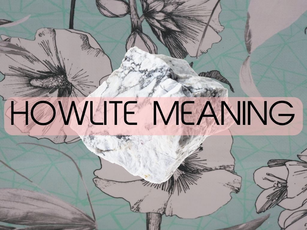 Howlite Meaning: The Calming Gem That Could Change Everything – MelloMary