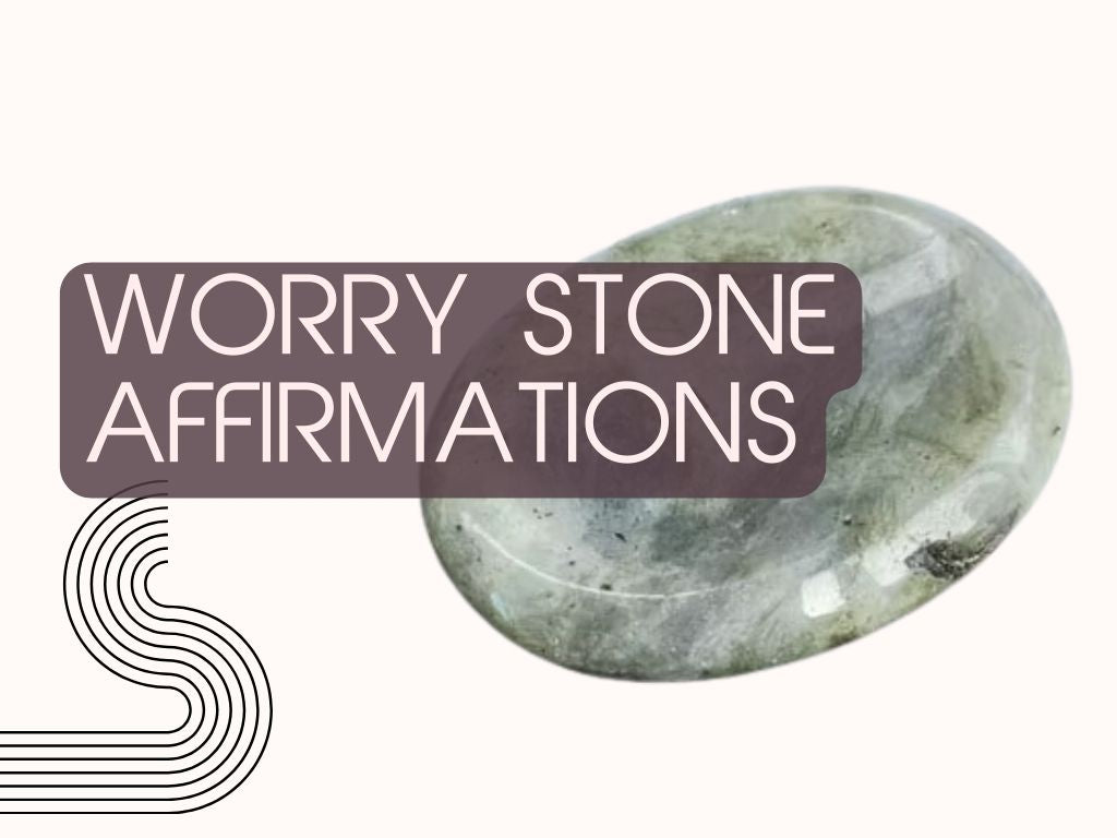 Worry Stone Affirmations: Simple Words for Powerful Shifts – MelloMary